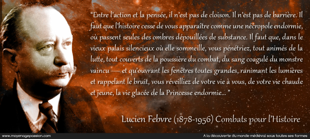 Lucien Febvre, l’Ecole des Annales et la passion de l’histoire | Moyen ...